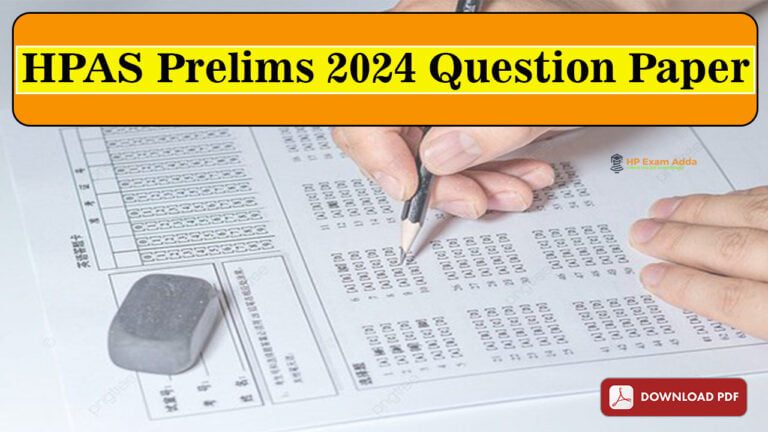 HPAS Prelims 2024 Question Paper :- Download PDF